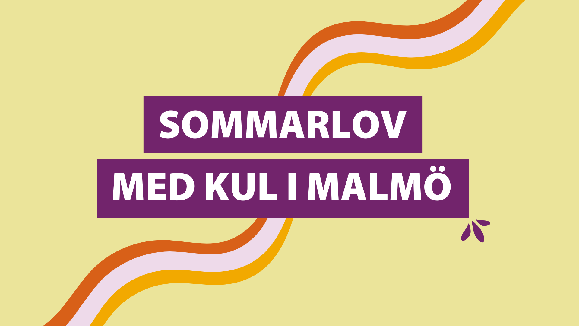 Kul i Malmö skapar sommarlov för alla - Malmö stad